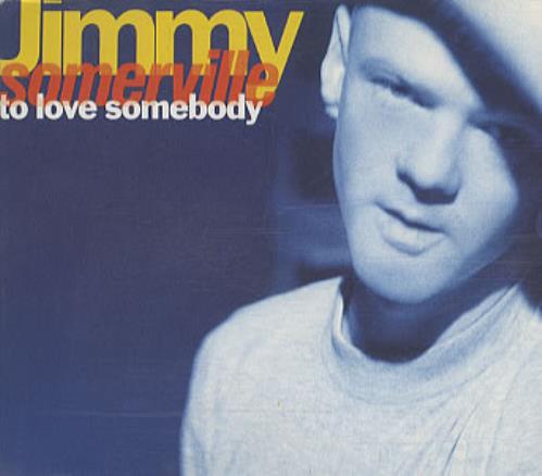 Jimmy Somerville To Love Somebody UK CD single (CD5 / 5") (45137)