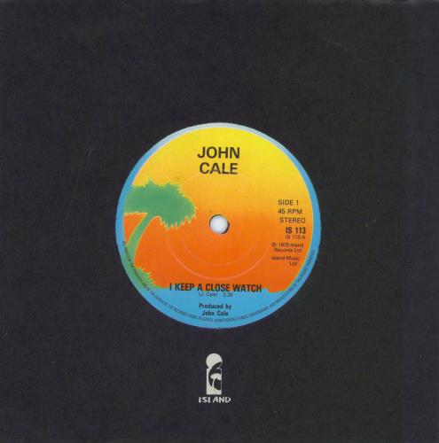 John Cale I Keep A Close Watch UK 7" vinyl single (7 inch record / 45 ...