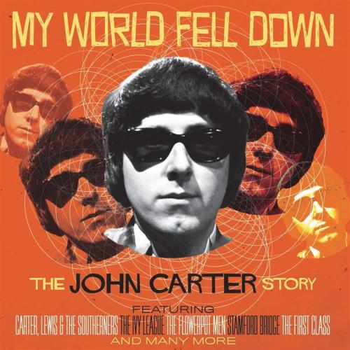 John Carter (Songwriter) My World Fell Down: The John Carter Story ...
