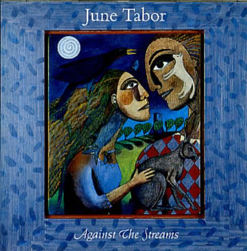 June Tabor Against The Streams UK CD album (CDLP) (299041)