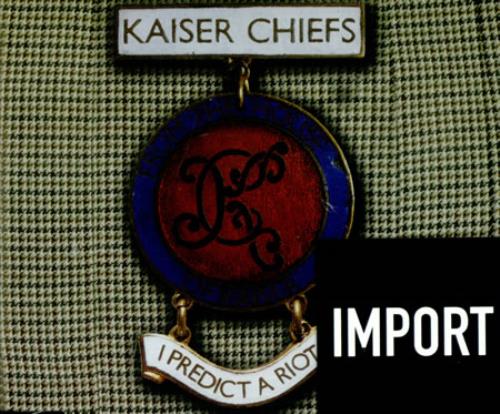 Kaiser Chiefs I Predict A Riot Australian CD single (CD5 / 5") (323666)