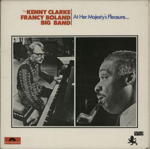 Kenny Clarke - Francy Boland Big Band At Her Majesty's Pleasure UK ...