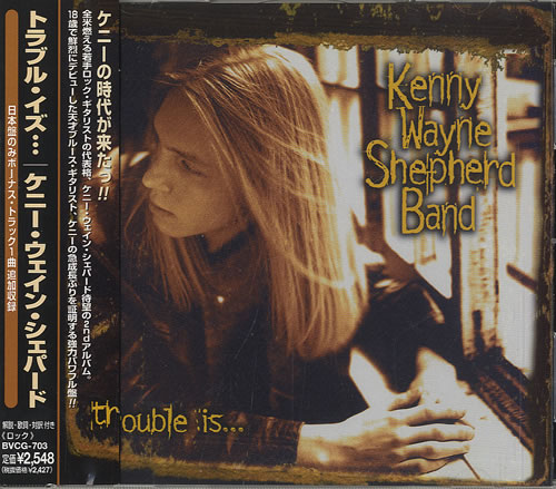 Kenny Wayne Shepherd Trouble Is... Japanese CD album (CDLP) (448854)