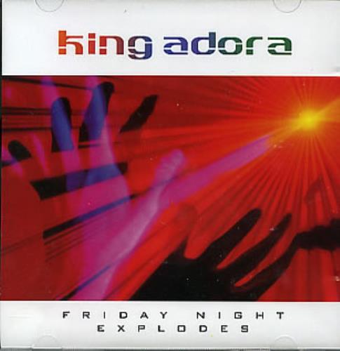 King Adora Friday Night Explodes - Internet Only UK Promo CD single ...