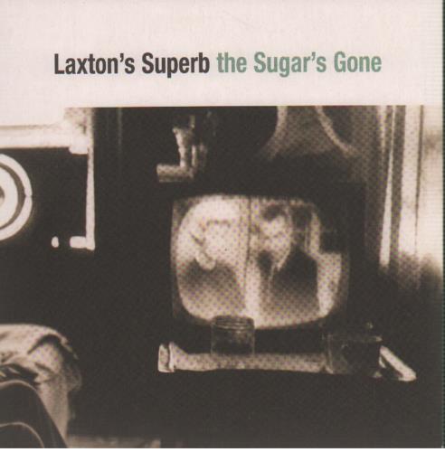 Laxton's Superb The Sugar's Gone UK 7" vinyl single (7 inch record / 45 ...