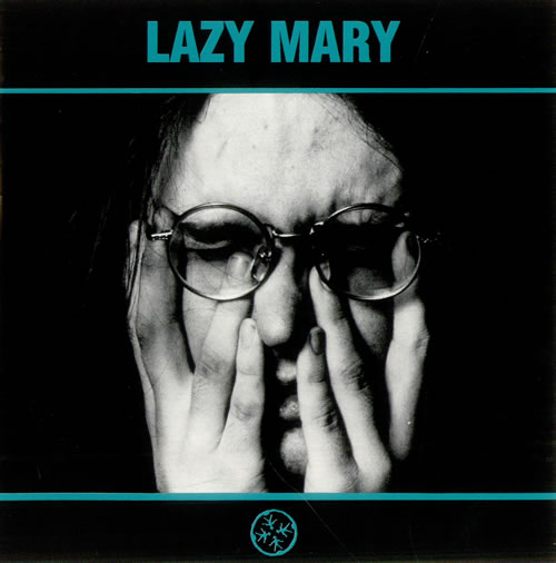 Lazy Mary Closed UK 7" vinyl single (7 inch record / 45) (510067)