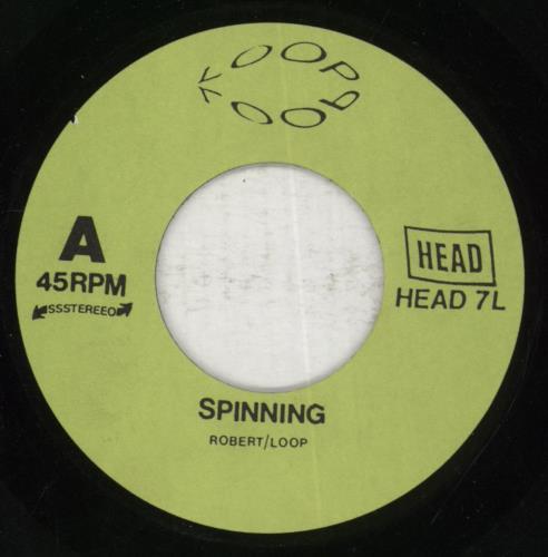 Loop Spinning UK 7" vinyl single (7 inch record / 45) (856516)