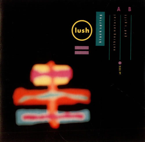 Lush Nothing Natural UK 7" vinyl single (7 inch record / 45) (110519)