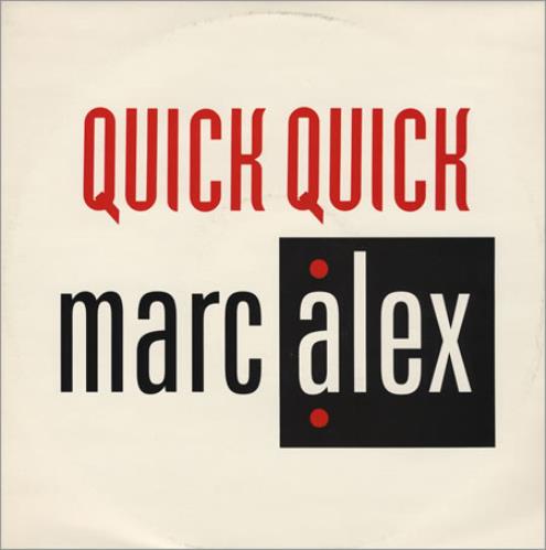 Marc Alex Quick Quick UK 12" vinyl single (12 inch record / Maxi-single ...
