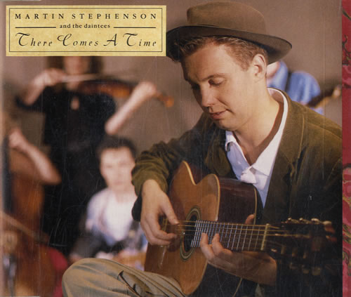Martin Stephenson & The Daintees There Comes A Time UK CD single (CD5 ...