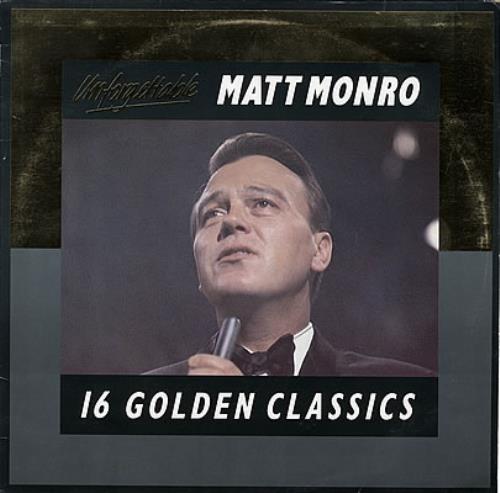 Matt Monro Unforgettable: 16 Golden Classics UK vinyl LP album (LP ...