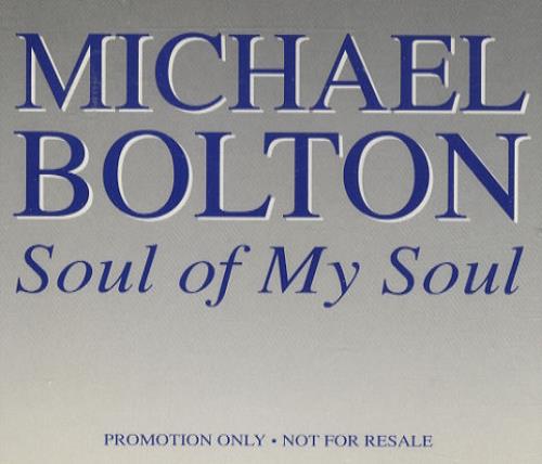 Michael Bolton Soul Of My Soul UK Promo CD single (CD5 / 5") (27316)