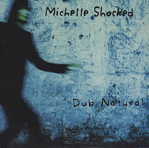 Michelle Shocked Dub Natural US CD album (CDLP) (210626)
