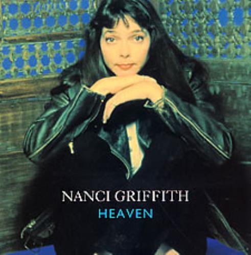 Nanci Griffith Heaven UK 7" vinyl single (7 inch record / 45) (48993)