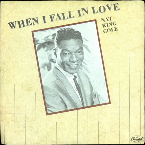 Nat King Cole When I Fall In Love UK 7" vinyl single (7 inch record ...