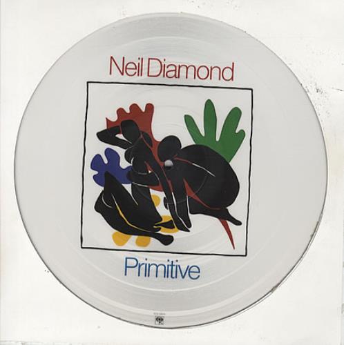 Neil Diamond Primitive US picture disc LP (vinyl picture disc album ...