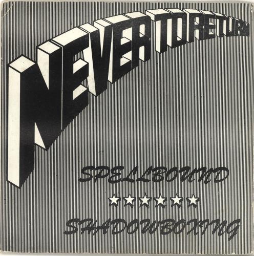 Never To Return Spellbound UK 7" vinyl single (7 inch record / 45) (693227)