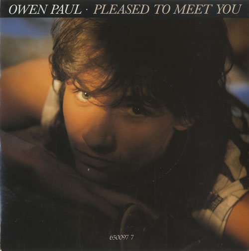 Owen Paul Pleased To Meet You UK 7" vinyl single (7 inch record / 45 ...