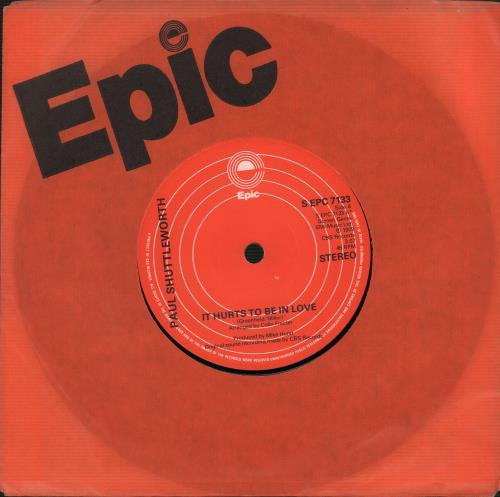 Paul Shuttleworth It Hurts To Be In Love UK 7" vinyl single (7 inch ...