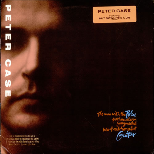 Peter Case The Man With The Blue Post Modern Fragmented... US media ...