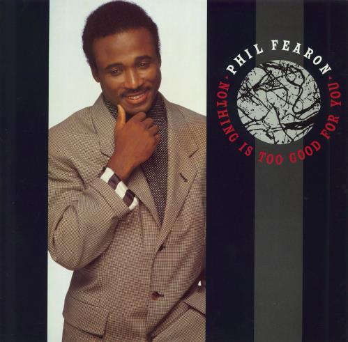 Phil Fearon & Galaxy Nothing Is Too Good For You UK 12" vinyl single ...
