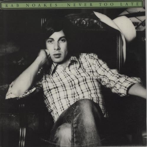 Rab Noakes Never Too Late UK vinyl LP album (LP record) (658803)