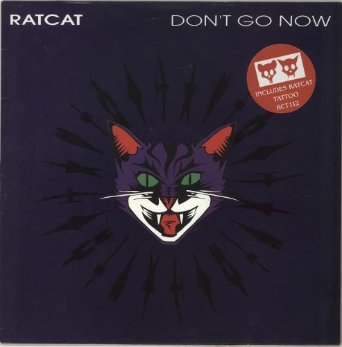 Ratcat Don't Go Now UK 12" vinyl single (12 inch record / Maxi-single ...