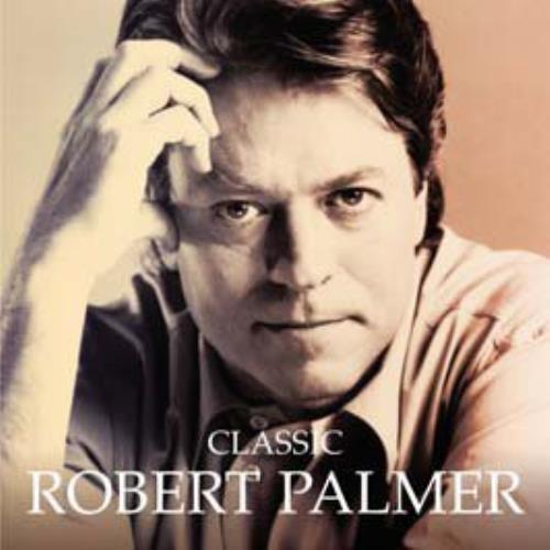 Robert Palmer Classic Robert Palmer UK CD album (CDLP) (480251)