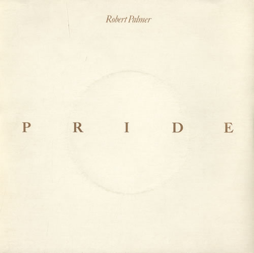 Robert Palmer Pride UK 7" vinyl single (7 inch record / 45) (102537)