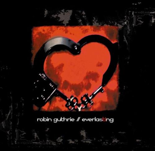 Robin Guthrie Everlasting UK CD single (CD5 / 5") (366630)