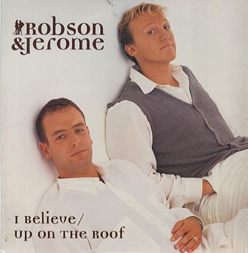 Robson & Jerome I Believe UK 7" vinyl single (7 inch record / 45) (325773)
