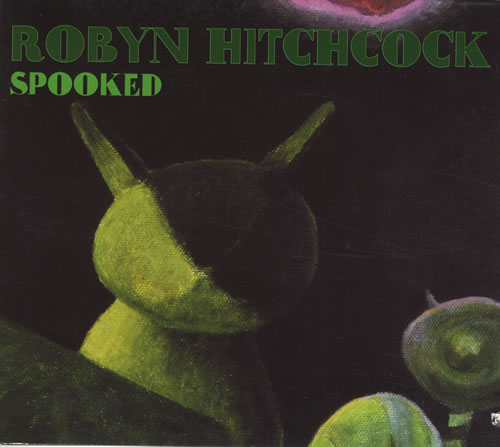 Robyn Hitchcock Spooked - Autographed US CD album (CDLP) (429882)