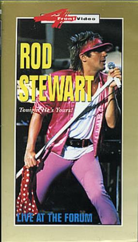 Rod Stewart Tonight He's Yours - Live At The Forum UK video (VHS or PAL ...