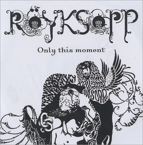 Royksopp Only This Moment - CD-R Acetate & Promotional CD UK Promo CD-R ...