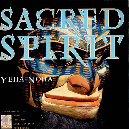 Sacred Spirit Yeha-Noha UK 12" vinyl single (12 inch record / Maxi ...