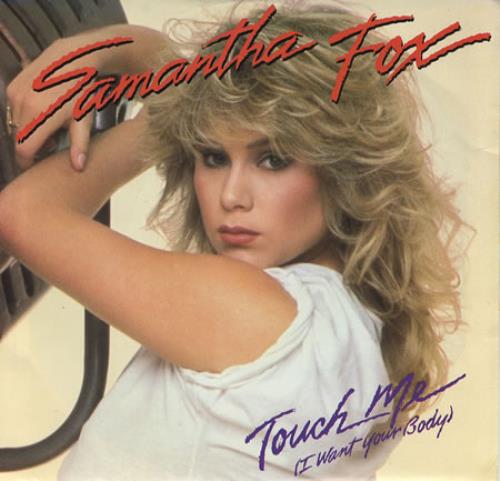 Samantha Fox Touch Me (I Want Your Body) US 7" vinyl single (7 inch ...