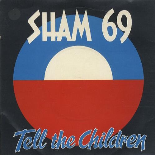 Sham 69 Tell The Children - Wide - Picture Sleeve UK 7" vinyl single (7 ...