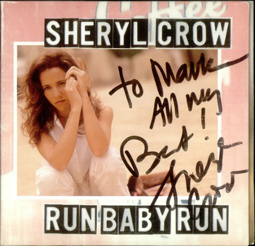 Sheryl Crow Run Baby Run - Autographed US Promo CD single (CD5 / 5 ...