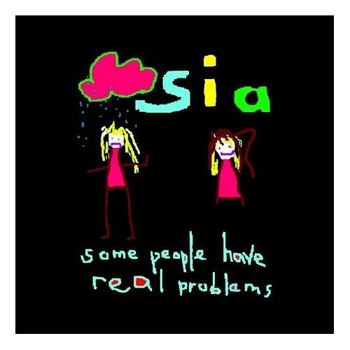 Sia Some People Have Real Problems UK CD album (CDLP) (422970)