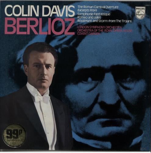 Sir Colin Davis Berlioz: The Roman Carnival Overture Excerpts, Romeo & Juliet, Royal Hunt ...