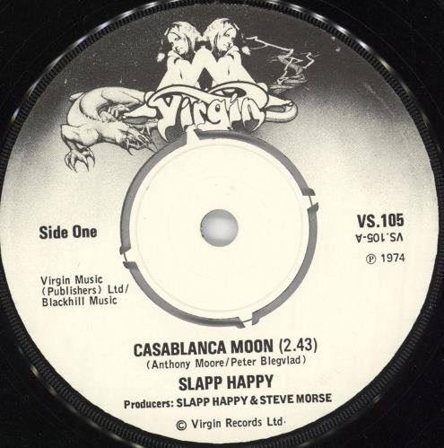 Slapp Happy Casablanca Moon UK 7" vinyl single (7 inch record / 45) (628216)