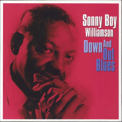 Sonny Boy Williamson Down And Out Blues - 180gm UK vinyl LP album (LP record) (803484)