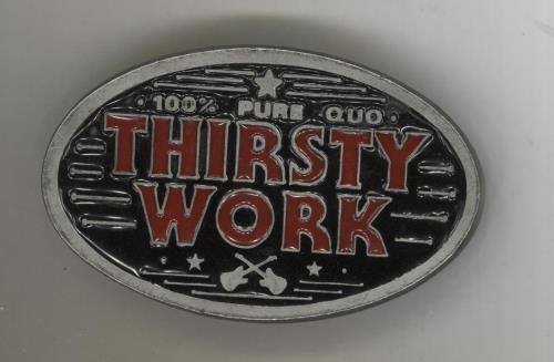 Status Quo Thirsty Work Belt Buckle UK memorabilia (725746) BELT BUCKLE