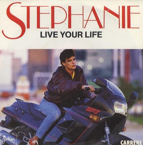Stephanie Live Your Life UK 7" vinyl single (7 inch record / 45) (443720)