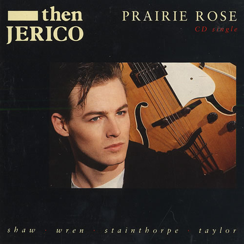 Then Jerico Prairie Rose UK CD single (CD5 / 5") (11611)