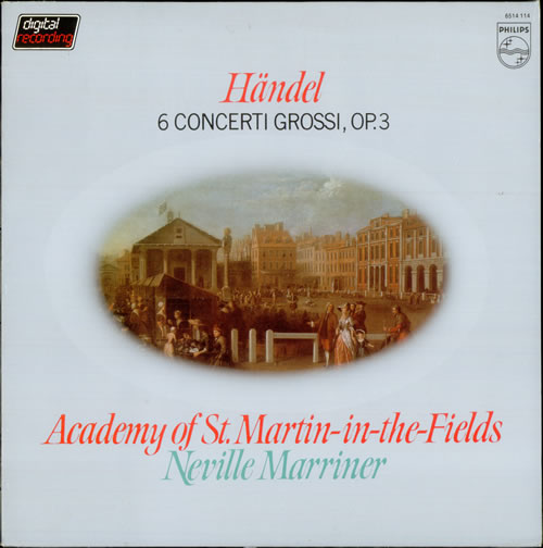 The Academy Of St. Martin-In-The-Fields Handel: 6 Concerti Grossi, Op.3 Dutch vinyl LP album (LP ...