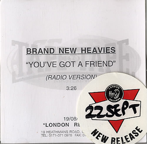 The Brand New Heavies You've Got A Friend UK Promo CD-R acetate (100734)