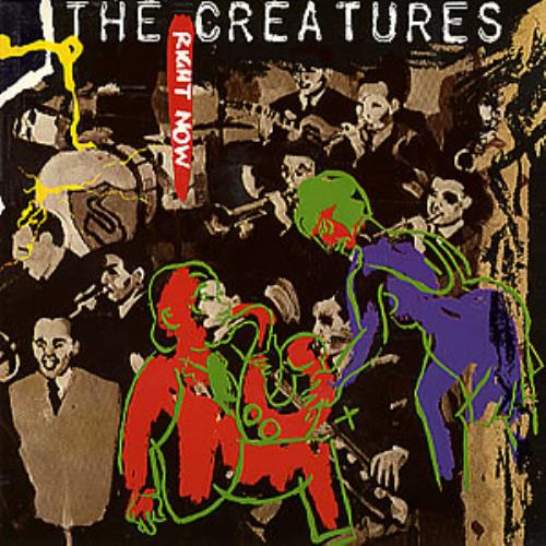 The Creatures (80s) Right Now UK 7" vinyl single (7 inch record / 45 ...