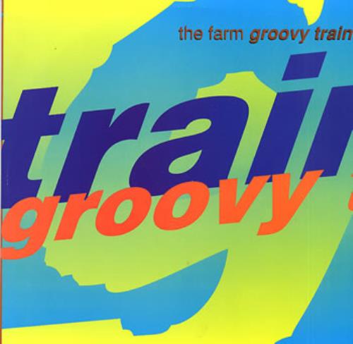 The Farm Groovy Train UK 12" vinyl single (12 inch record / Maxi-single ...