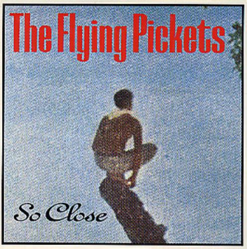 The Flying Pickets So Close UK 7" vinyl single (7 inch record / 45 ...